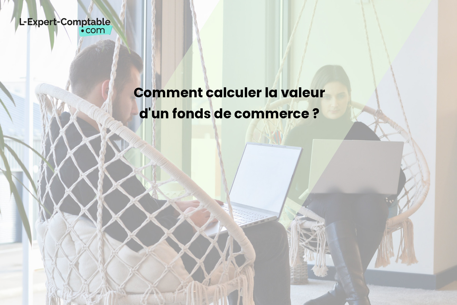 Comment calculer la valeur d'un fonds de commerce