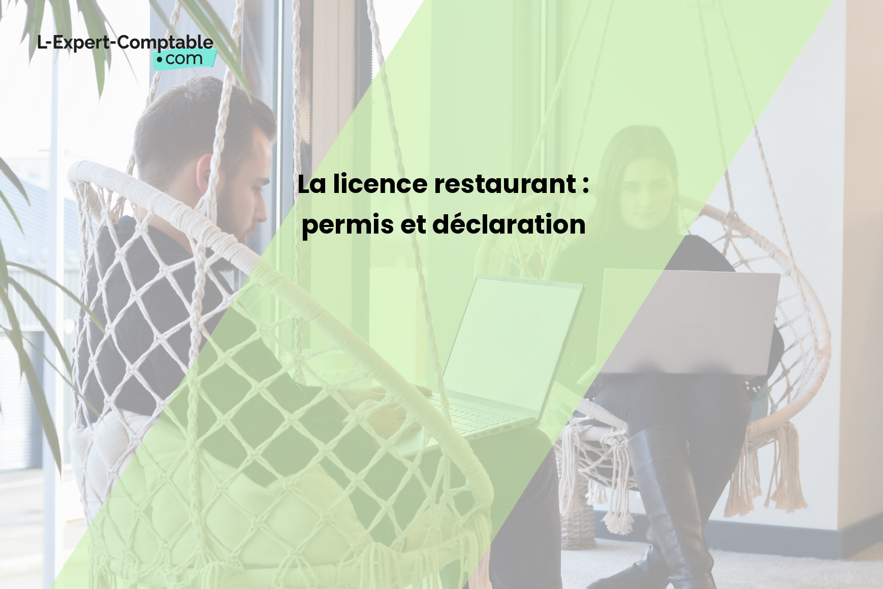 La licence restaurant : permis et déclaration