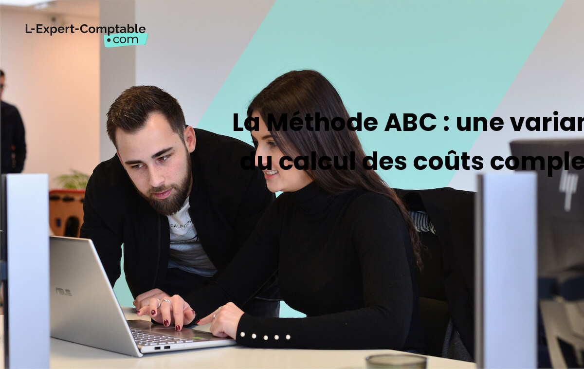 La Méthode ABC : une variante du calcul des coûts complets