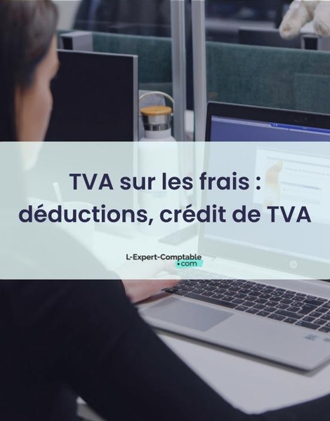 TVA sur les frais : déductions, crédit de TVA