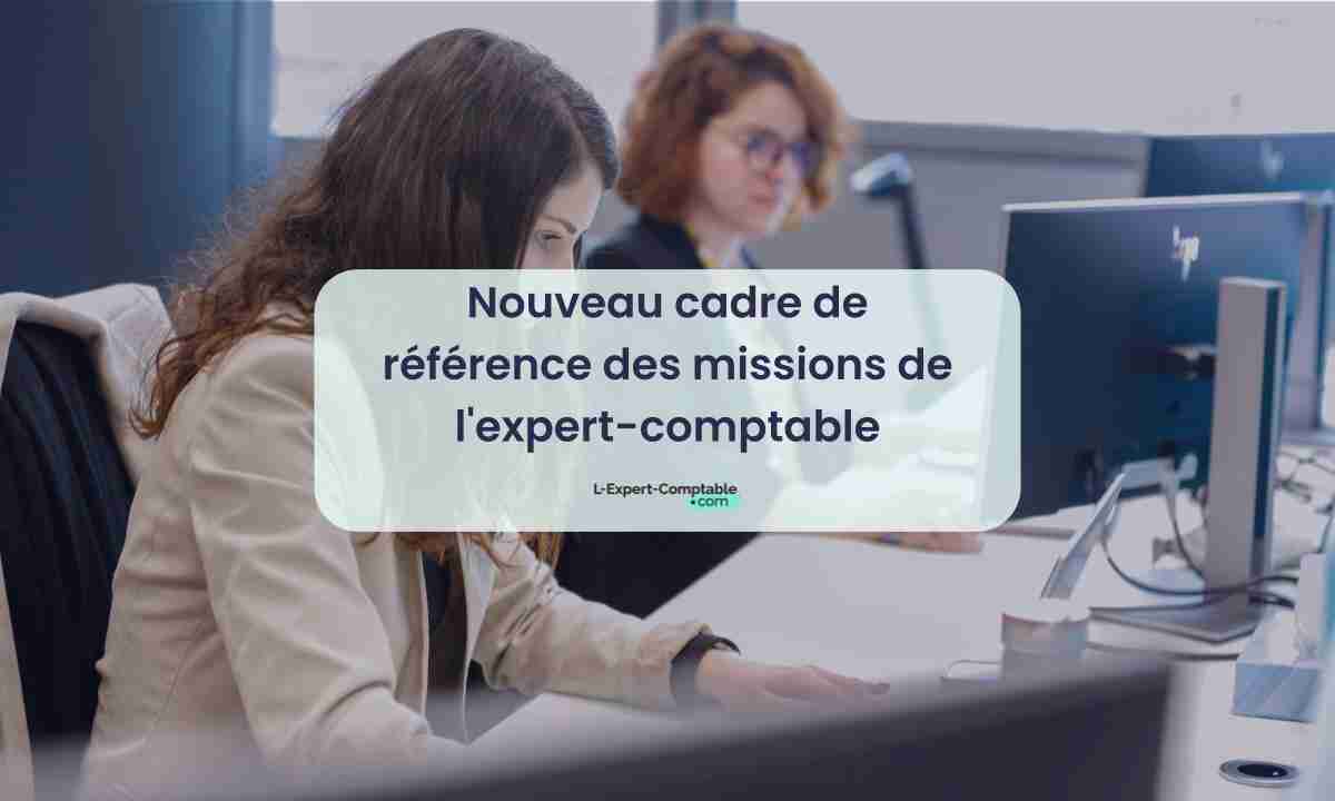 Nouveau cadre de référence des missions de l'expert-comptable