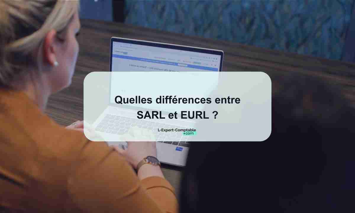 Quelles différences entre SARL et EURL