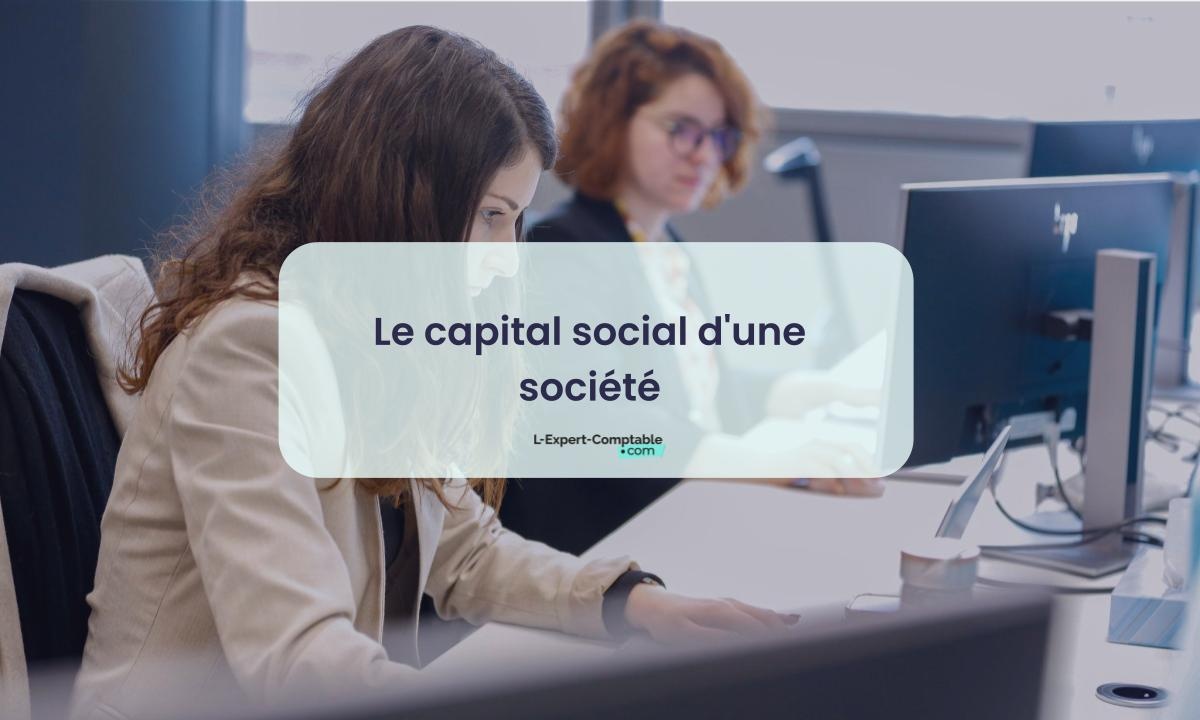 Le capital social d'une société