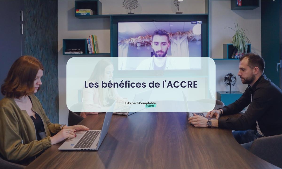 ACCRE : Les avantages fiscaux et financiers pour les entrepreneurs