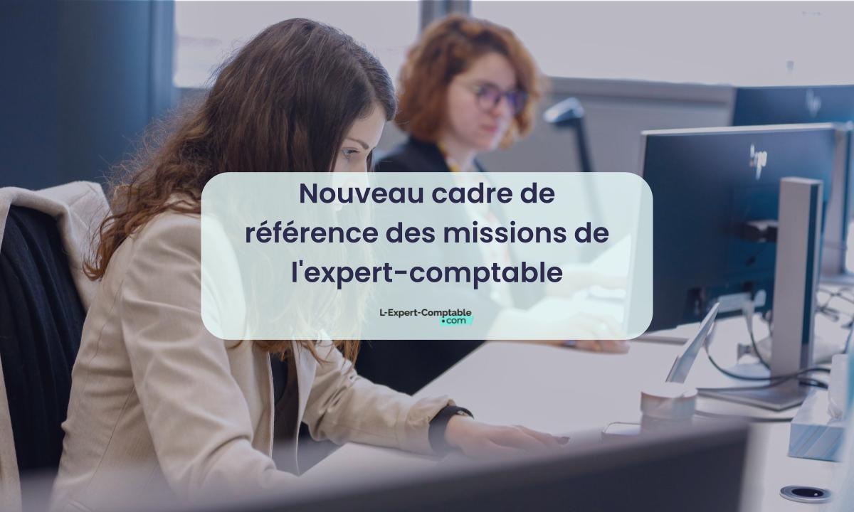 Nouveau cadre de référence des missions de l'expert-comptable